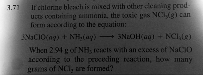 3.71 If chlorine bleach is mixed with other cleaning products ...