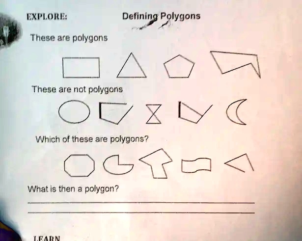EXPLORE: These are polygons These are not polygons Defining Polygons ...
