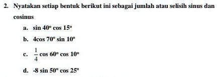 SOLVED: Rumus Perkalian SINUS dan COSINUSBantu jawab No. 2 yah Nyatakan ...