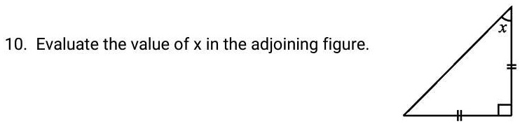 'in the adjoining Figure what is the value of x 10. Evaluate the value ...