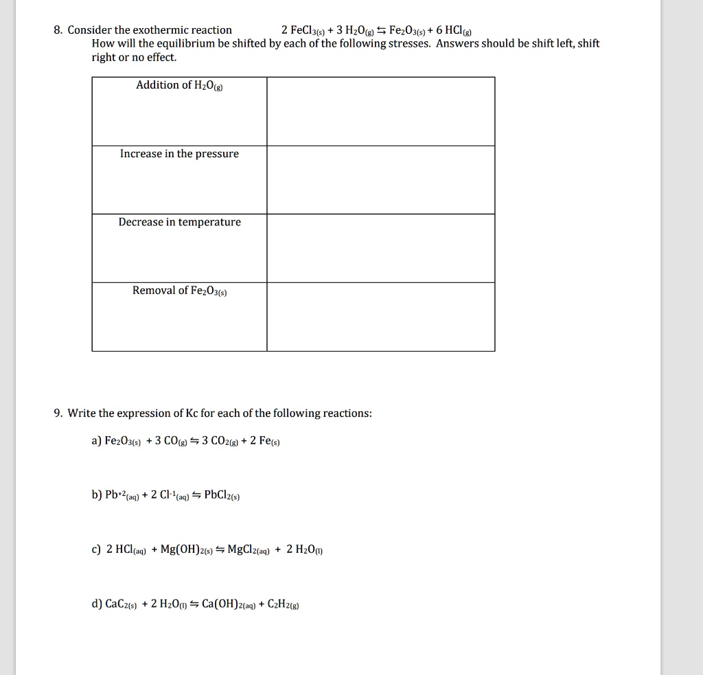 8. Consider the exothermic reaction 2 FeCl3(s) + 3 H2O(g)...
