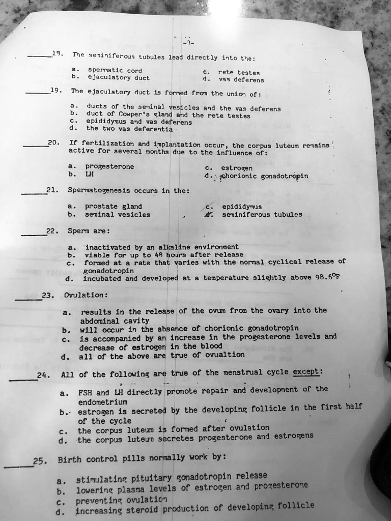 SOLVED: 19. The seminiferous tubules lead directly into the spermatic ...