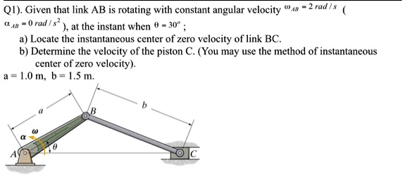 SOLVED: a) Locate the instantaneous center of zero velocity of link BC ...