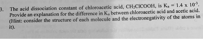 SOLVED: 10-3. The acid dissociation constant of chloroacetic acid ...