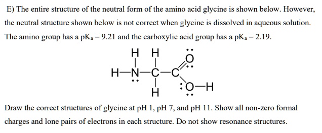 SOLVED:E) The entire structure Of the neutral form of the amino acid ...