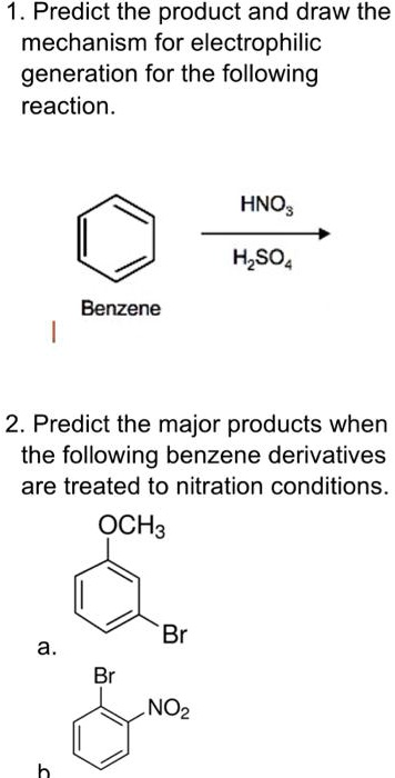 SOLVED: Predict the product and draw the mechanism for electrophilic ...