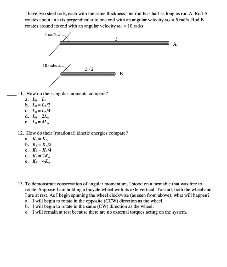ihave two steel rods each with the same thickness but rod b is half as ...