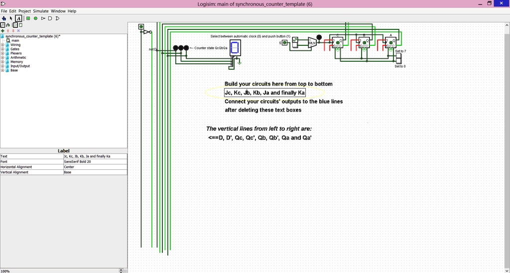 Logisim: main of synchronouscountertemplate (6) Build your circuits ...