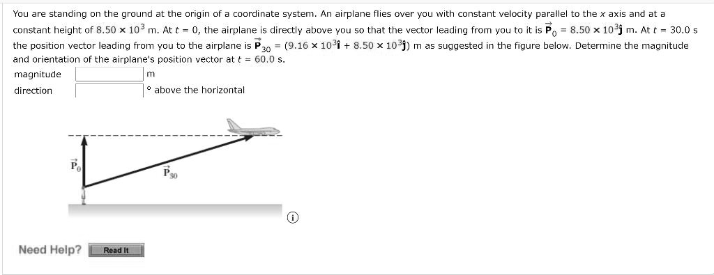 SOLVED: You are standing on the ground at the origin of coordinate system An airplane flies over ...