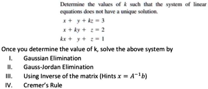 SOLVED: Determine the values of k such that the system of linear ...
