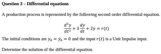 SOLVED: Question 3-Differential equations A production process is ...