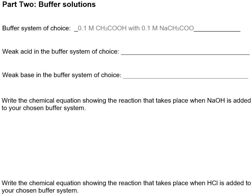 SOLVED: Part Two: Buffer solutions Buffer system of choice: 0.1 M CH:COOH with 0.1 M NaCH:COO ...