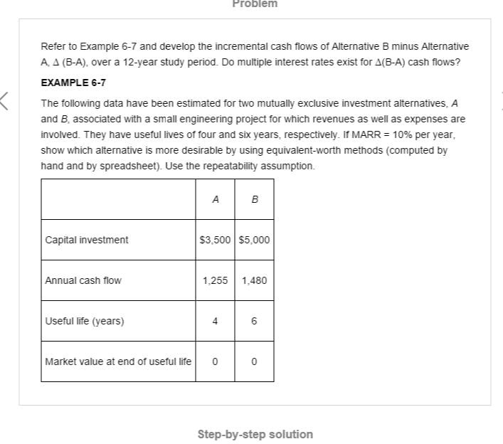 Problem Refer to Example 6-7 and develop the incremental cash flows of ...