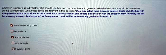 2. Kristen is unsure about whether she should use her own car or rent a ...