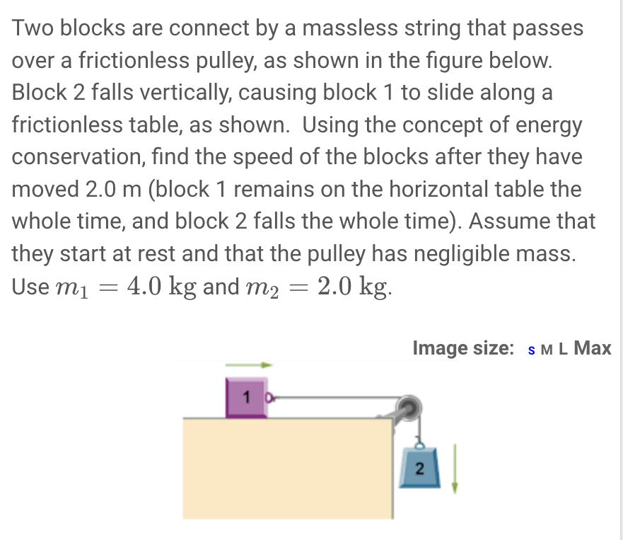 two blocks are connected by a massless string that passes over a frictionless pulley as shown in ...
