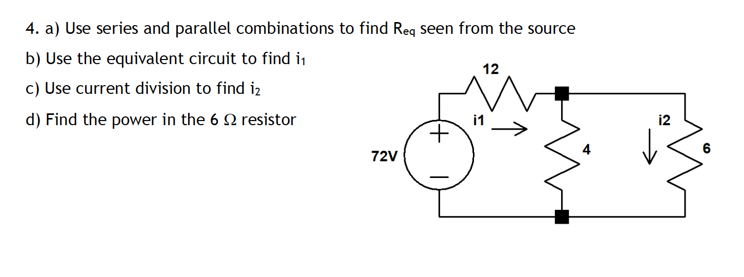 SOLVED: 4. a) Use series and parallel combinations to find Req seen ...