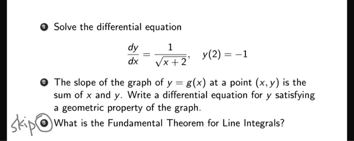 SOLVED: Solve the differential equation y(2) = -1 Vx+2 The slope of the ...