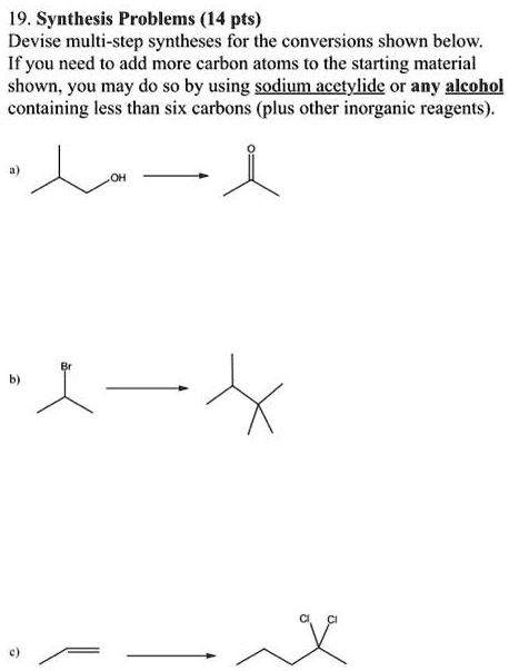 SOLVED:19. Synthesis Problems (14 pts) Devise multi-step syntheses for ...