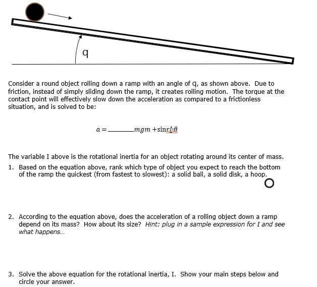 Solved Consider A Round Object Rolling Down A Ramp With An Angle Of Î