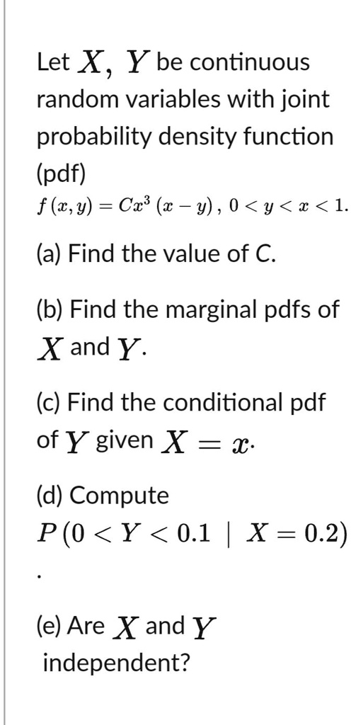 SOLVED: Let X, Y be continuous random variables with joint probability density function (pdf) f ...