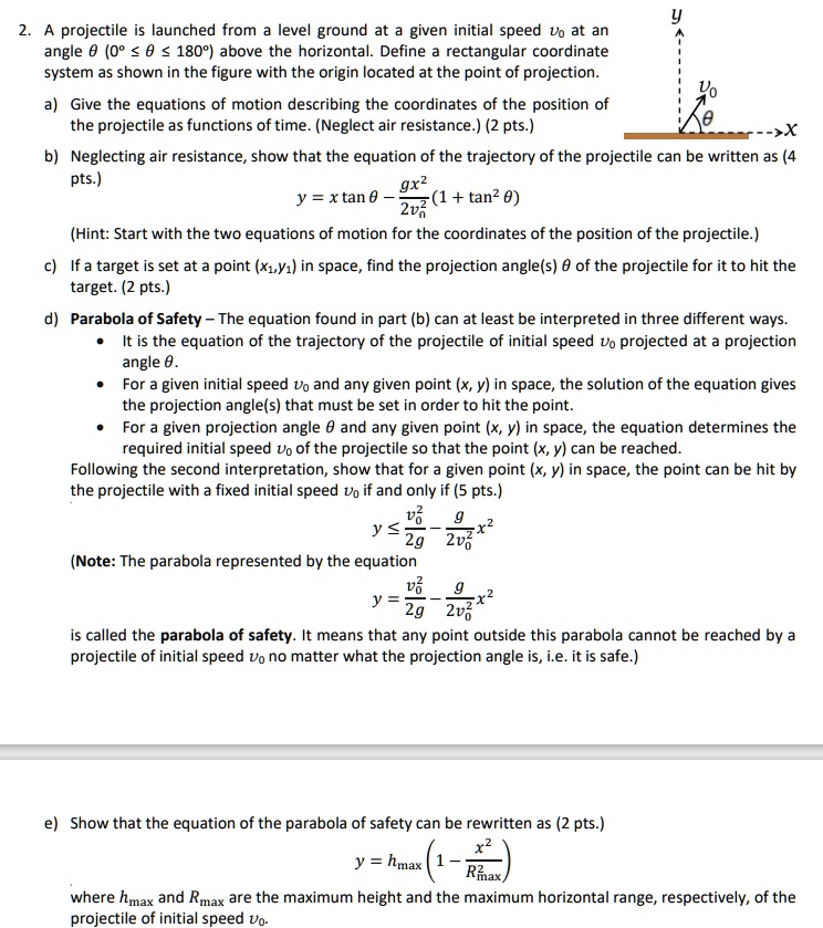 SOLVED: Just Parts D and E please. y 2. A proiectile is launched from a level ground at a given ...