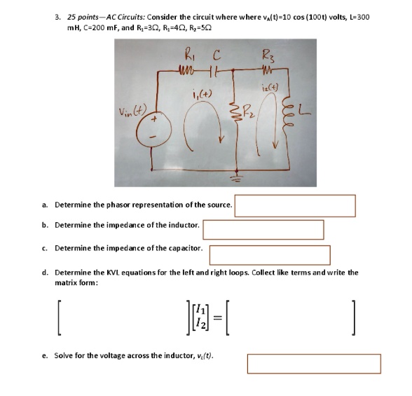 SOLVED: 3.25 points AC Circuits: Consider the circuit where vt = 10 cos ...