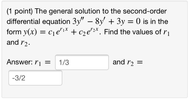 SOLVED: point) The general solution to the second-order differential ...