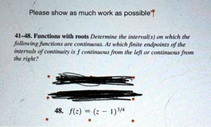 Please show as much work as possible 41-48. Functions with roots Determine the interval(s) on ...