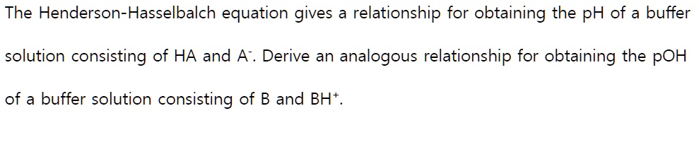 the henderson hasselbalch equation gives a relationship for obtaining ...