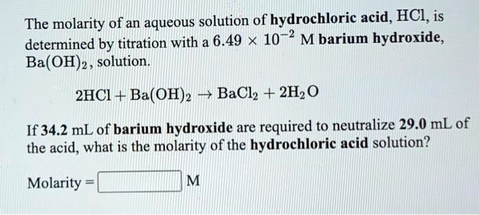 [GET ANSWER] the molarity of an aqueous solution of hydrochloric acid hcl is determined by ...