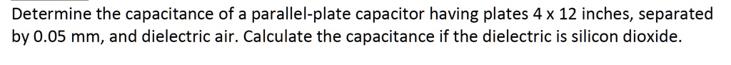 SOLVED: Determine the capacitance of a parallel-plate capacitor having ...