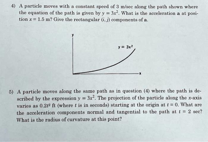 4) A particle moves with a constant speed of 3 m/sec along the path ...