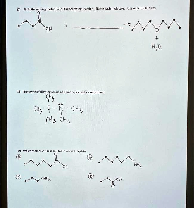 SOLVED: Texts: 17. Fill in the missing molecule for the following ...