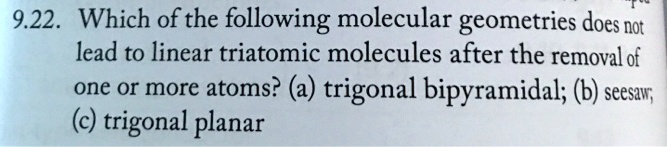 922 Which Of The Following Molecular Geometries Does Not Lead To Linear Triatomic Molecules