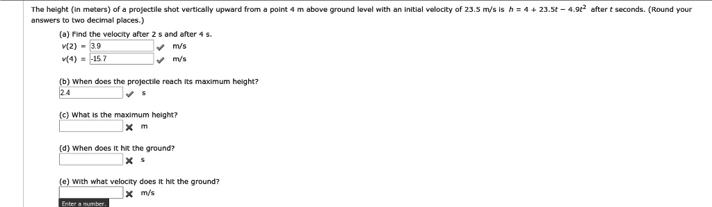 SOLVED:height (in meters) of projectile shot vertically upward Iror ...