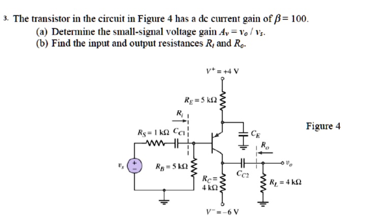 Video Solution The Transistor In The Circuit In Figure 4 Has A Dc Current Gain Of β 100 A