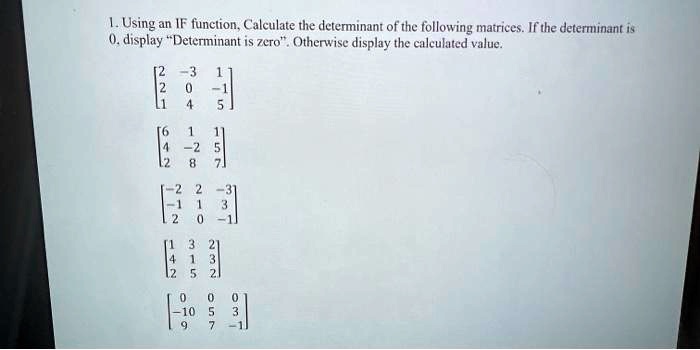 SOLVED: Using an IF function; Calculate the determinant ofthe following ...
