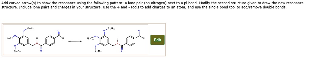 SOLVED: Add curved arrow(s to show the resonance using the following ...