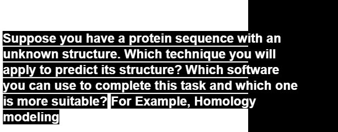 SOLVED: 'Suppose you have a protein sequence with an unknown ...