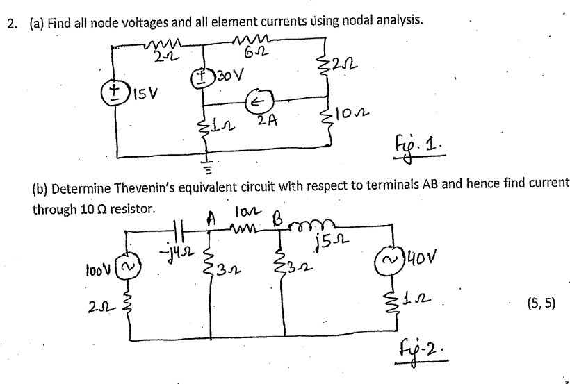 SOLVED: (a) Find all node voltages and all element currents using nodal analysis. (b) Determine ...