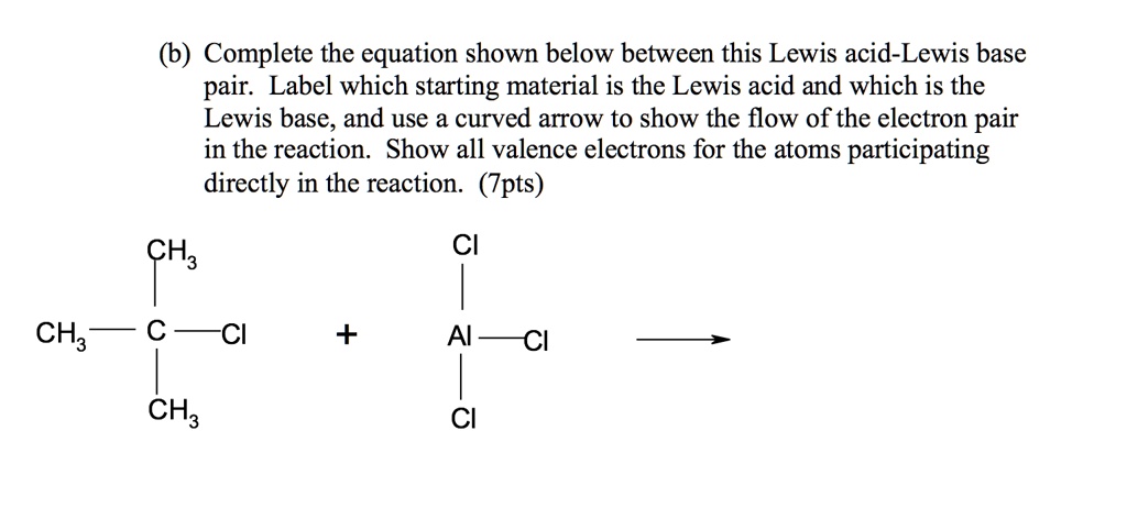 b complete the equation shown below between this lewis acid lewis base ...