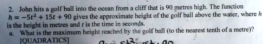 SOLVED: John hits a golf ball into the ocean from a cliff that is 90 ...
