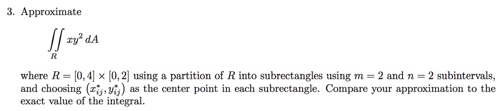 approximate ry da where r 04 x 02 using partition of r into subrectangles using m 2 and n 2 ...