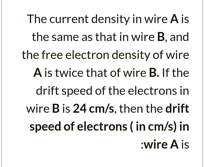 SOLVED: The current density in wire A is the same as that in wire B ...