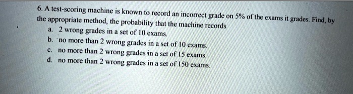 SOLVED: test-= scoring machine is known to record an the appropriate ...