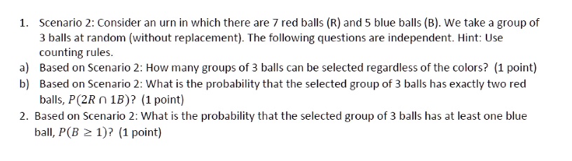 SOLVED: Scenario 2: Consider an urn in which there are red balls (R ...
