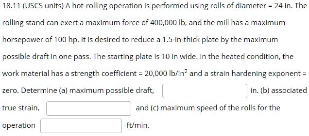 1811uscs unitsa hot rolling operation is performed using rolls of ...
