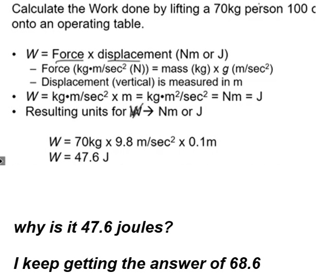 SOLVED: Calculate the Work done by lifting a 70 kg person 100 cm onto ...