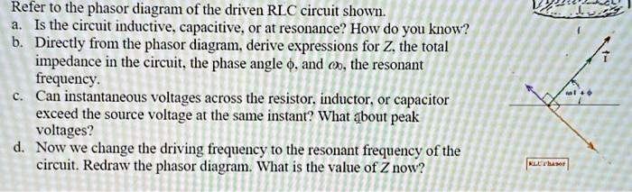 SOLVED: Refer to the phasor diagram of the driven RLC circuit shown. a. Is the circuit inductive ...