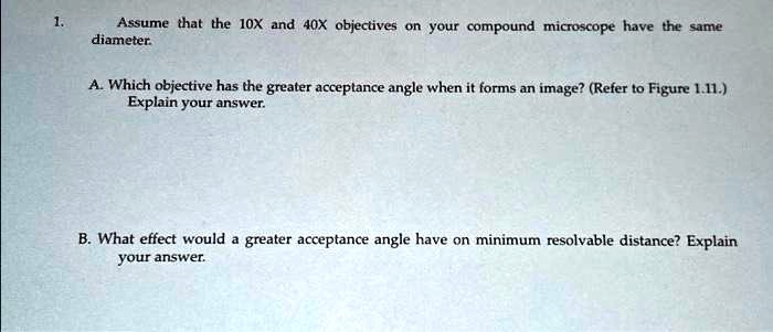 SOLVED: Assume that the 10X and 40X objectives on your compound ...